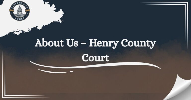 About Us - Henry County Court
